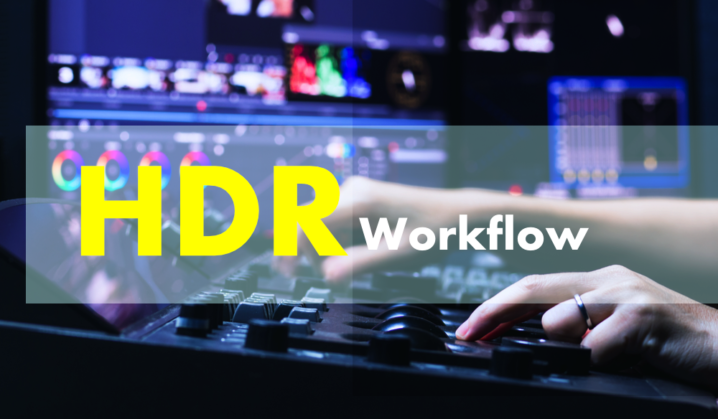 HDR Workflow – WAGcom Formations